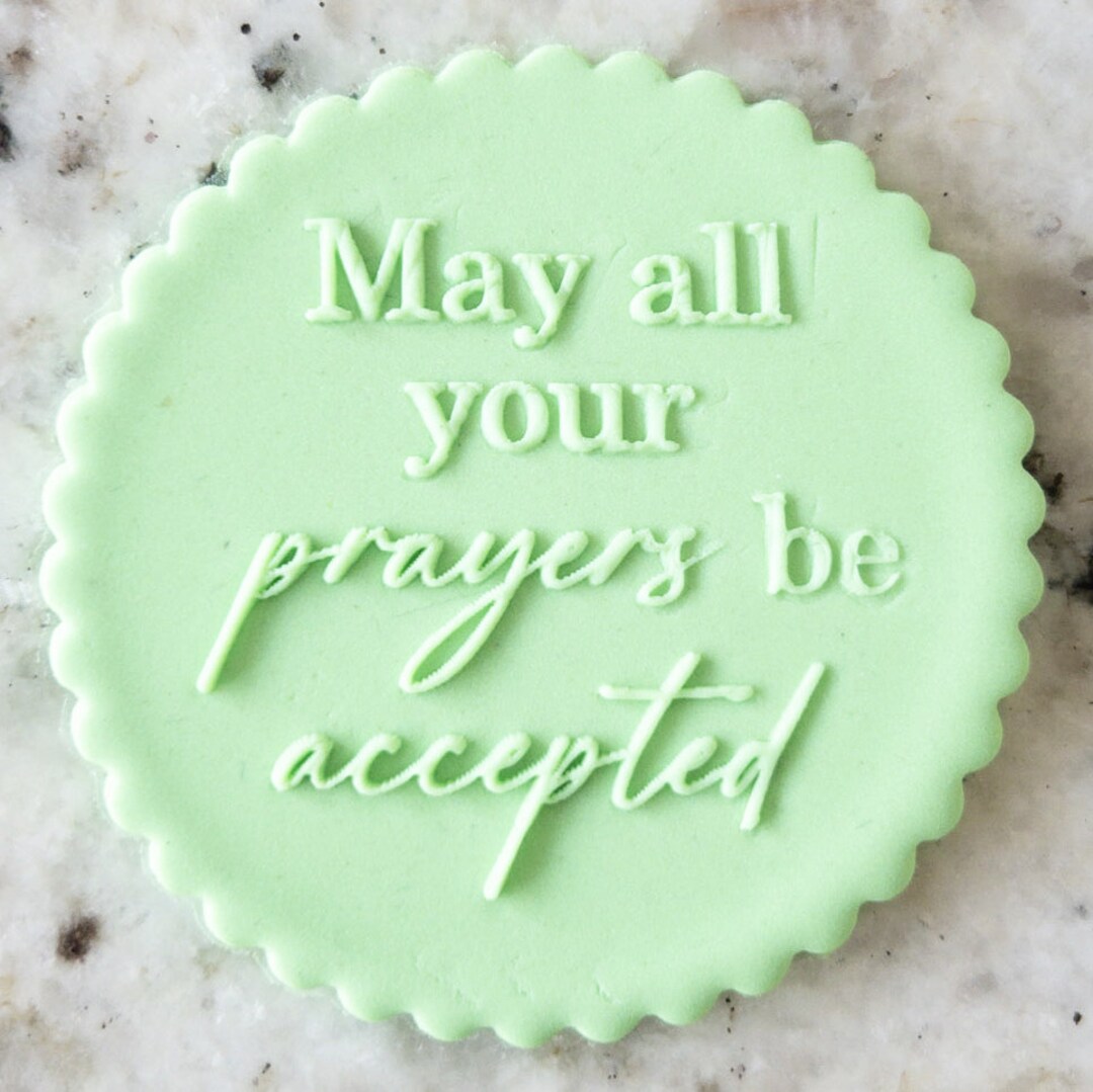 May All Your Prayers Be Accepted Biscuit Cookie Popup Embosser Stamp ...