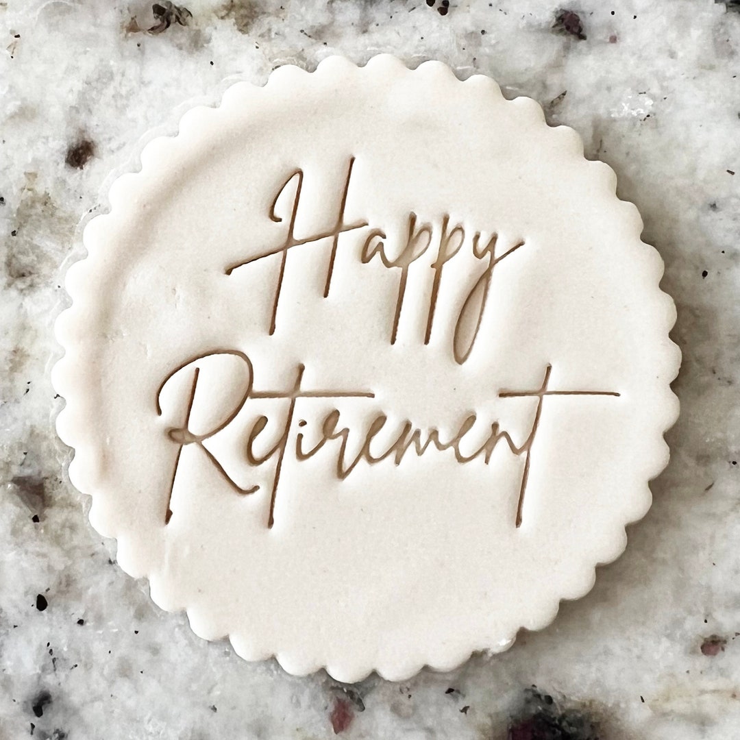 Happy Retirement Script Cookie Biscuit Stamp Fondant Cake Decorating ...