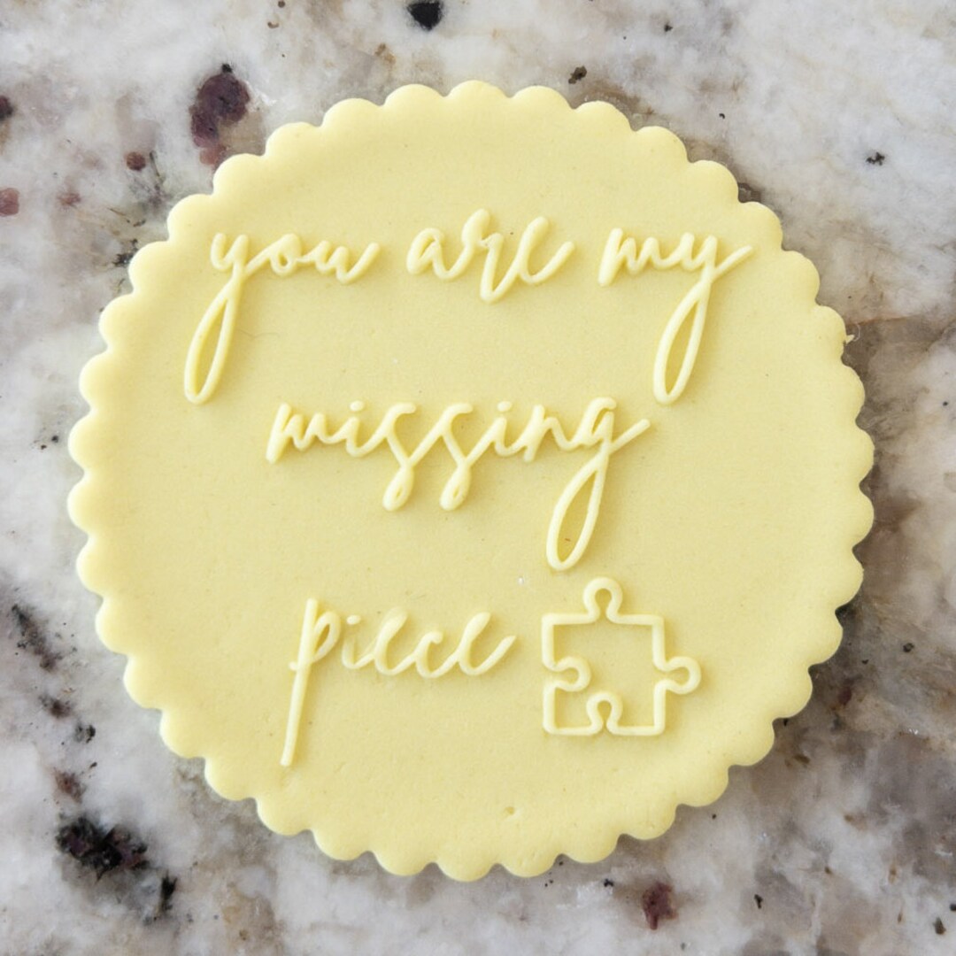 You Are My Missing Piece Popup Embosser Cookie Biscuit Stamp Fondant ...