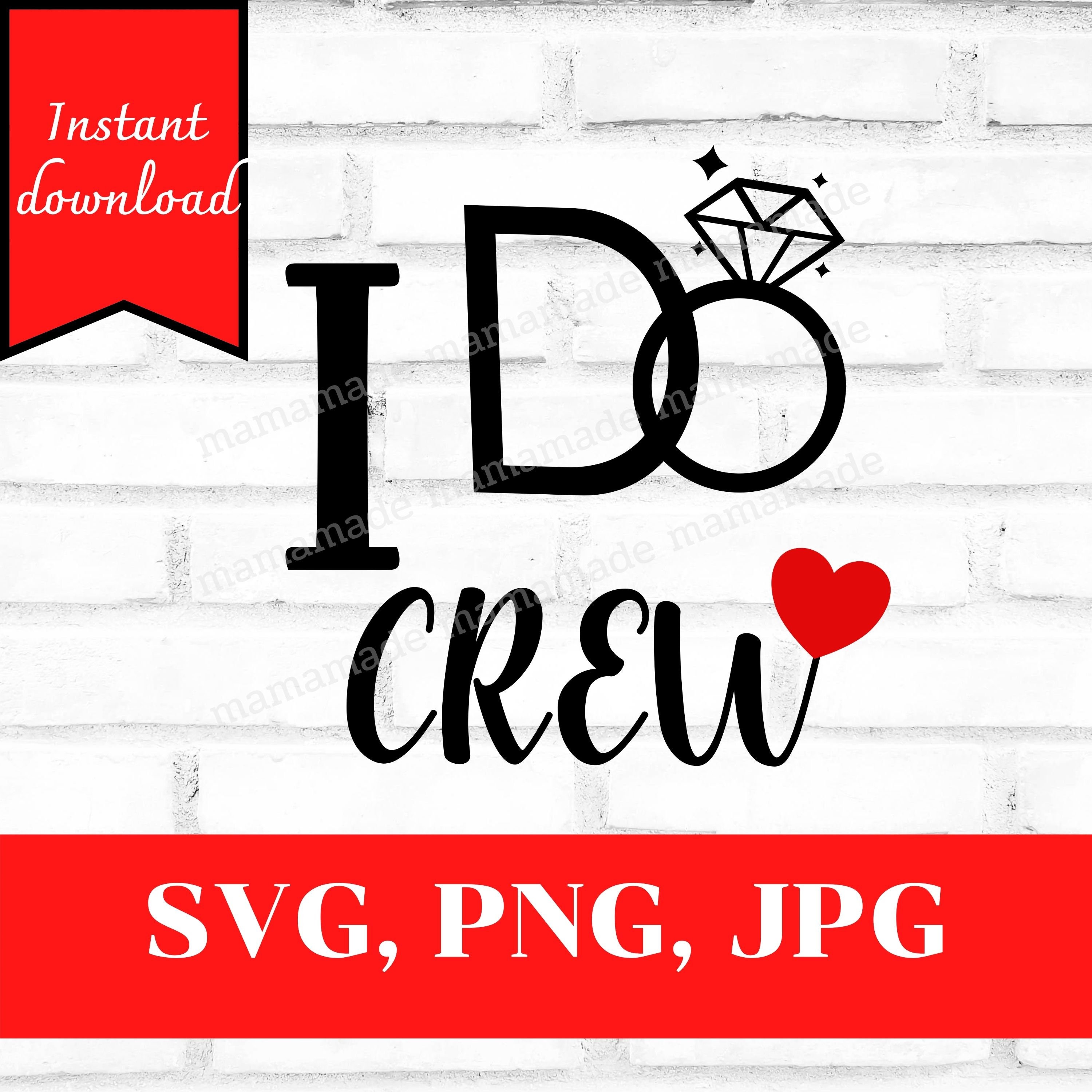 I Do Crew SVG, Wedding SVG - Etsy