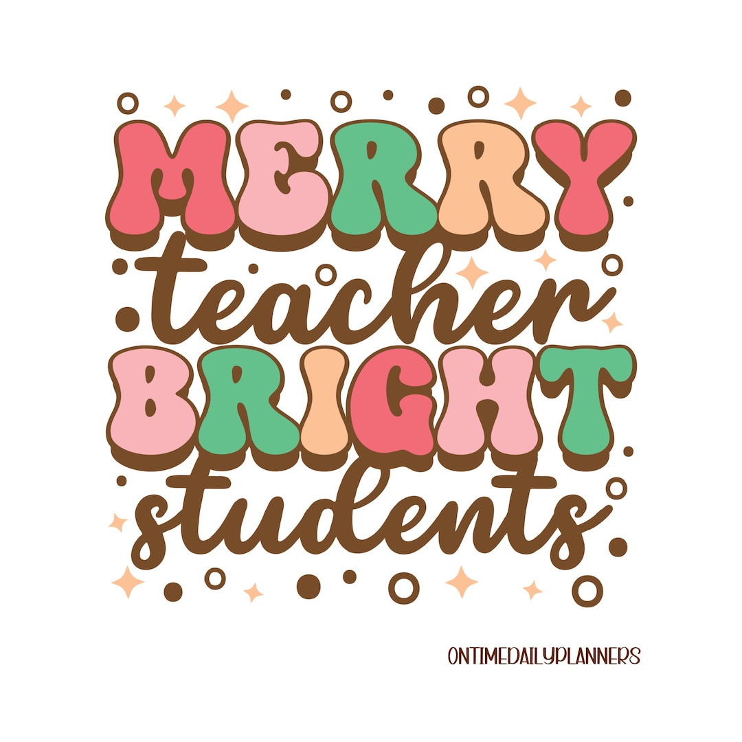 Merry Teacher Bright Students PNG Teacher Life Merry and - Etsy