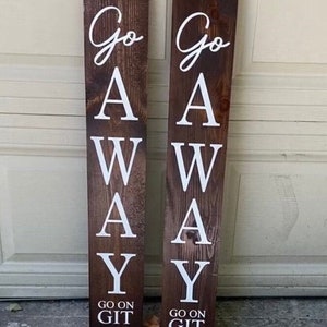 Go Away Go on Git Porch Sign With Rope Detail on Top,antisocial Porch ...