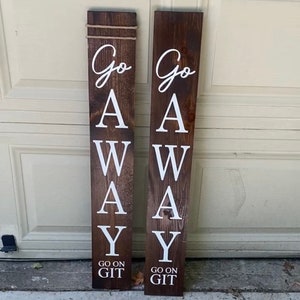 Go Away Go on Git Porch Sign With Rope Detail on Top,antisocial Porch ...
