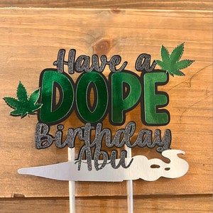 Have a Dope Birthday| Leaf Theme Birthday Cake Topper - Etsy