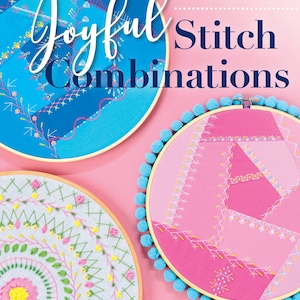 JOYFUL STITCH COMBINATIONS Book ~ Slow Stitch ~ Embroidery Stitches and ...