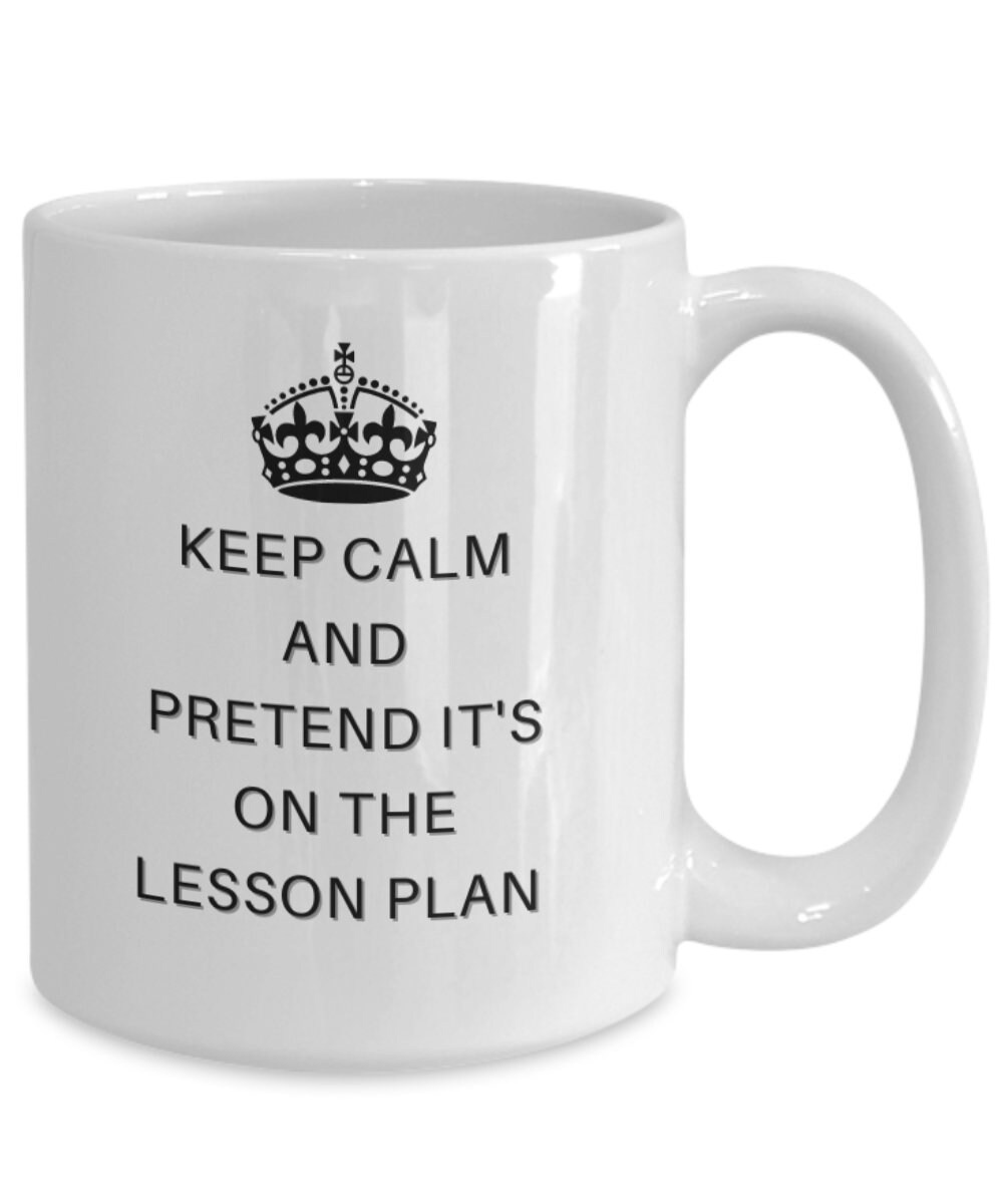 Keep Calm and Pretend It's on the Lesson Plan Mug - Etsy UK
