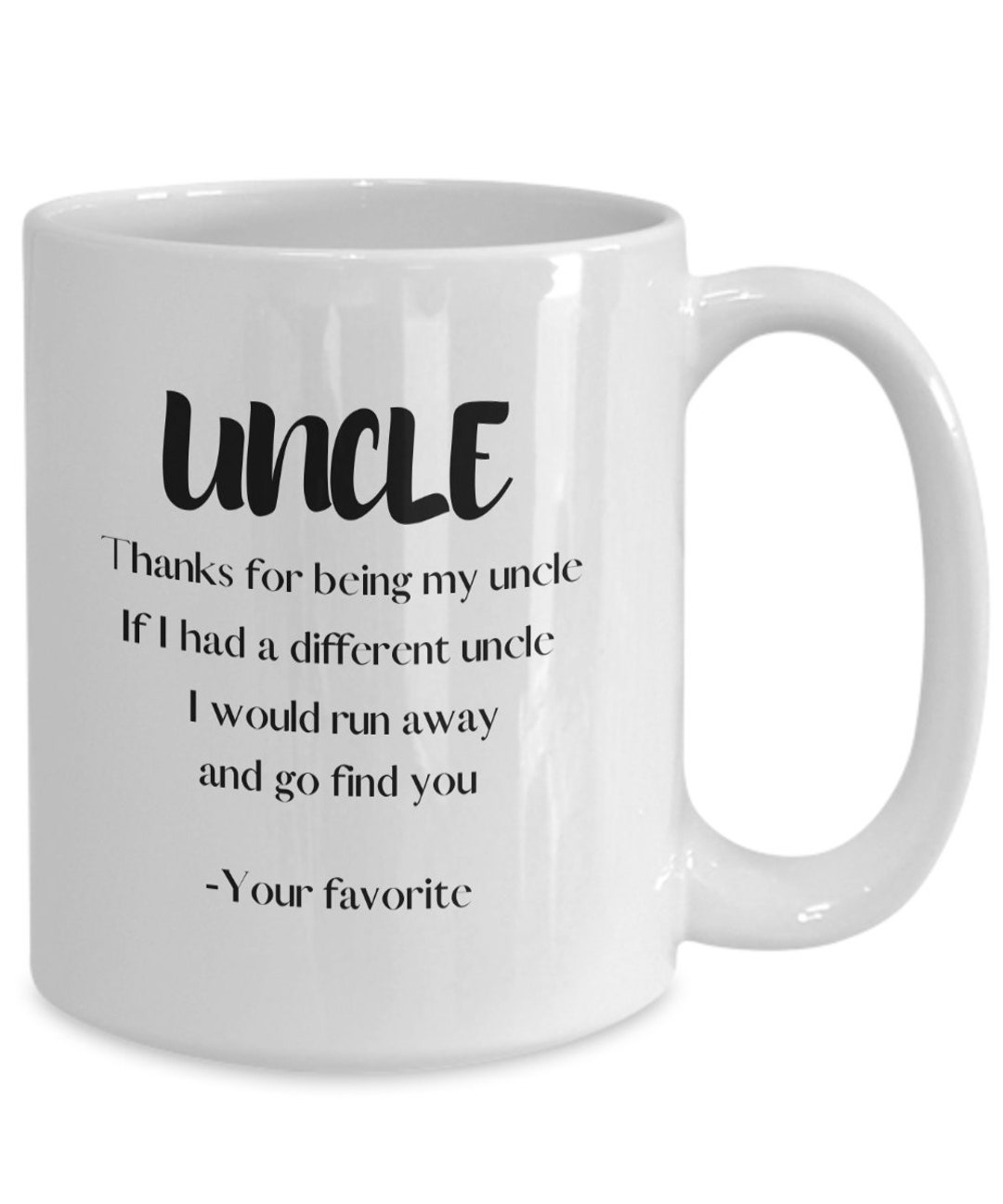 Uncle Mug Thanks for Being My Uncle If I Had a Different - Etsy