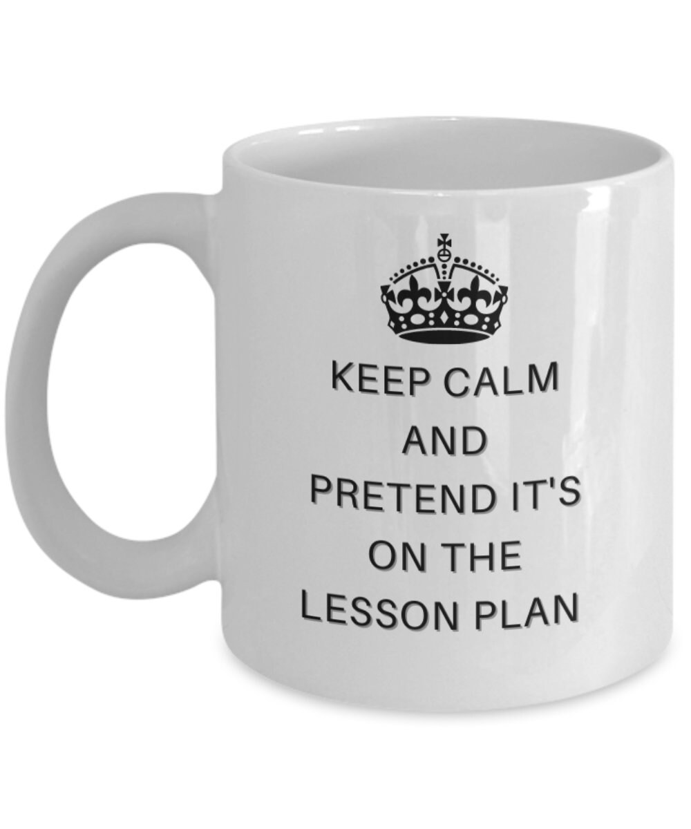 Keep Calm and Pretend It's on the Lesson Plan Mug - Etsy UK