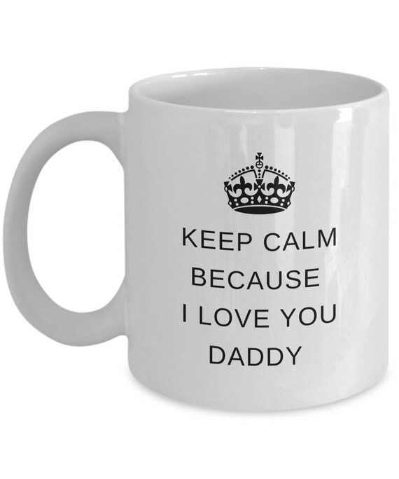 Keep Calm And I Love You Dad