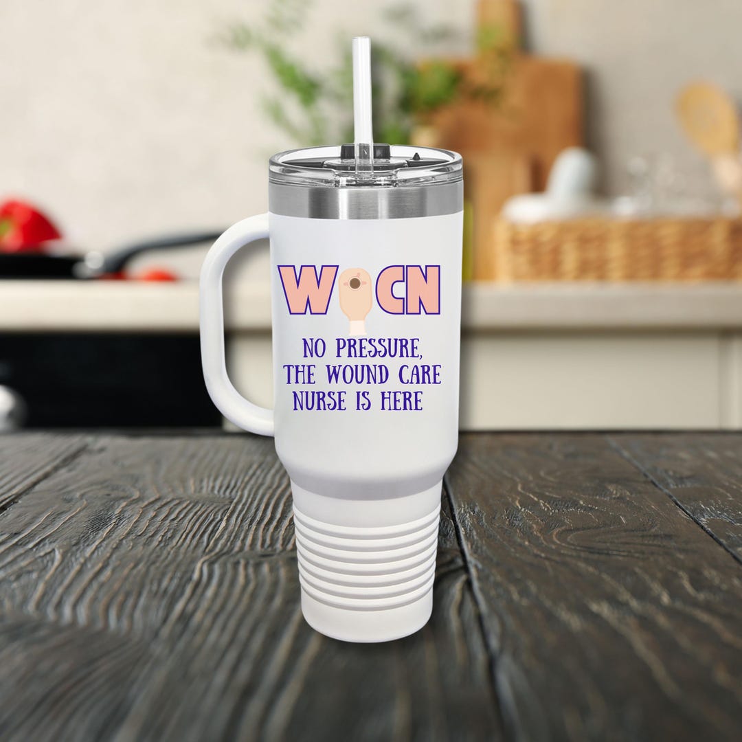 No Pressure the Wound Care Nurse is Here WOCN Insulated Travel Mug ...