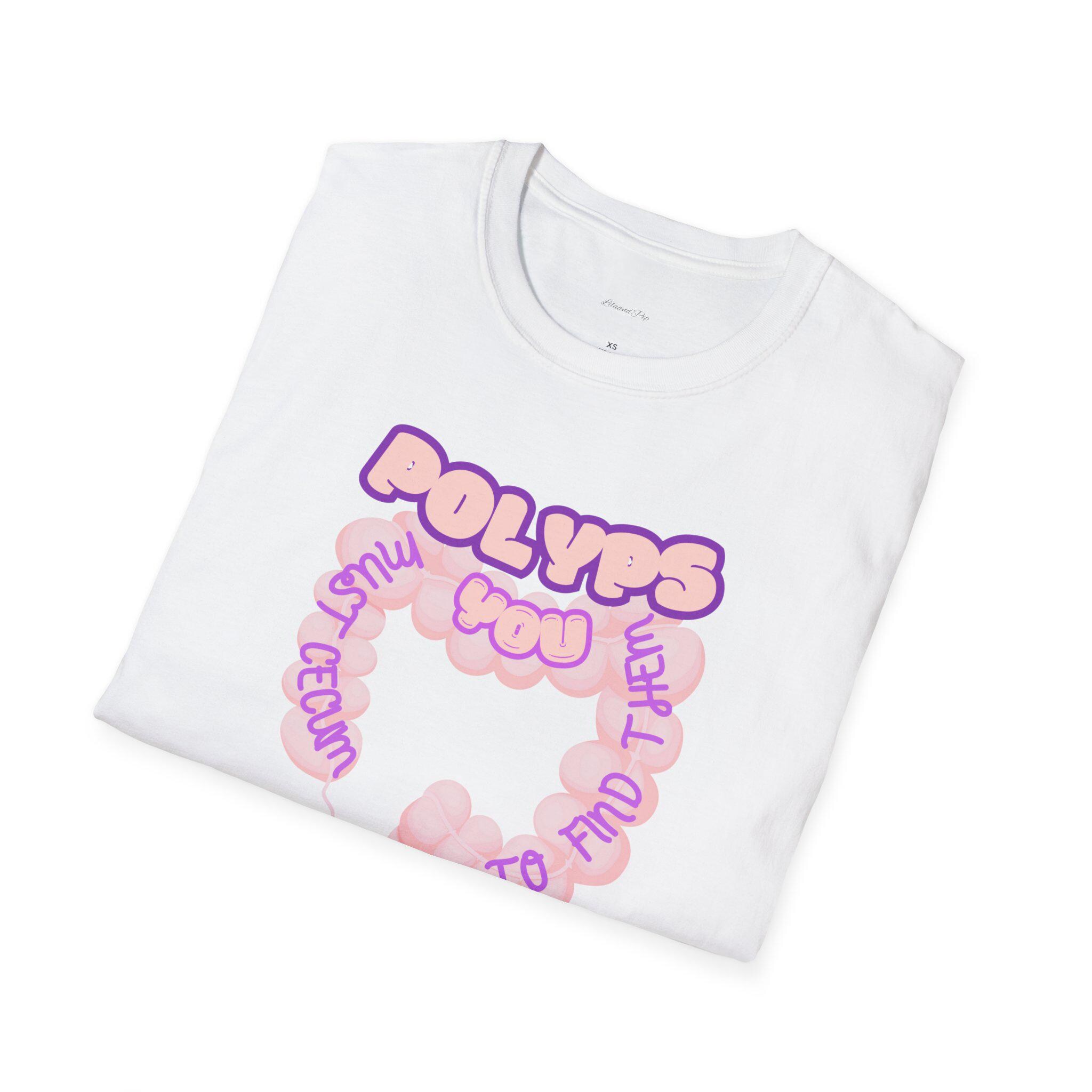 Polyps to Find Them You Must Cecum Unisex Softstyle T-shirt Endoscopist ...