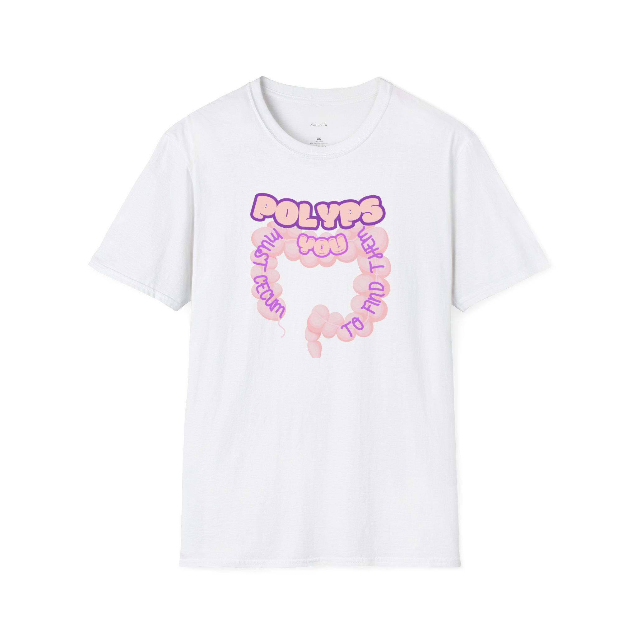 Polyps to Find Them You Must Cecum Unisex Softstyle T-shirt Endoscopist ...