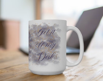 Get It off My Desk Coffee Mug - Etsy