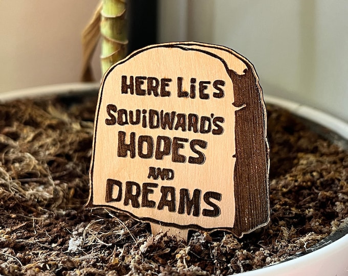 Here Lies Squidward's Hopes and Dreams Tombstone Plant Stake ...