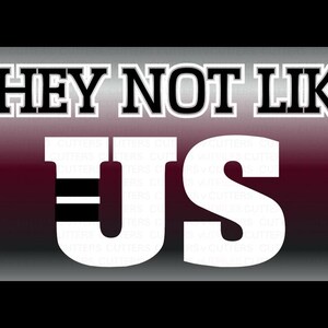 They Not Like Us, They Not Like Us Svg, They Not Like Us Png, They Not ...