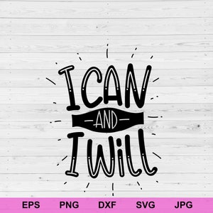 I Can and I Will Svg, Positive Affirmations Concept Rules Inspirational ...