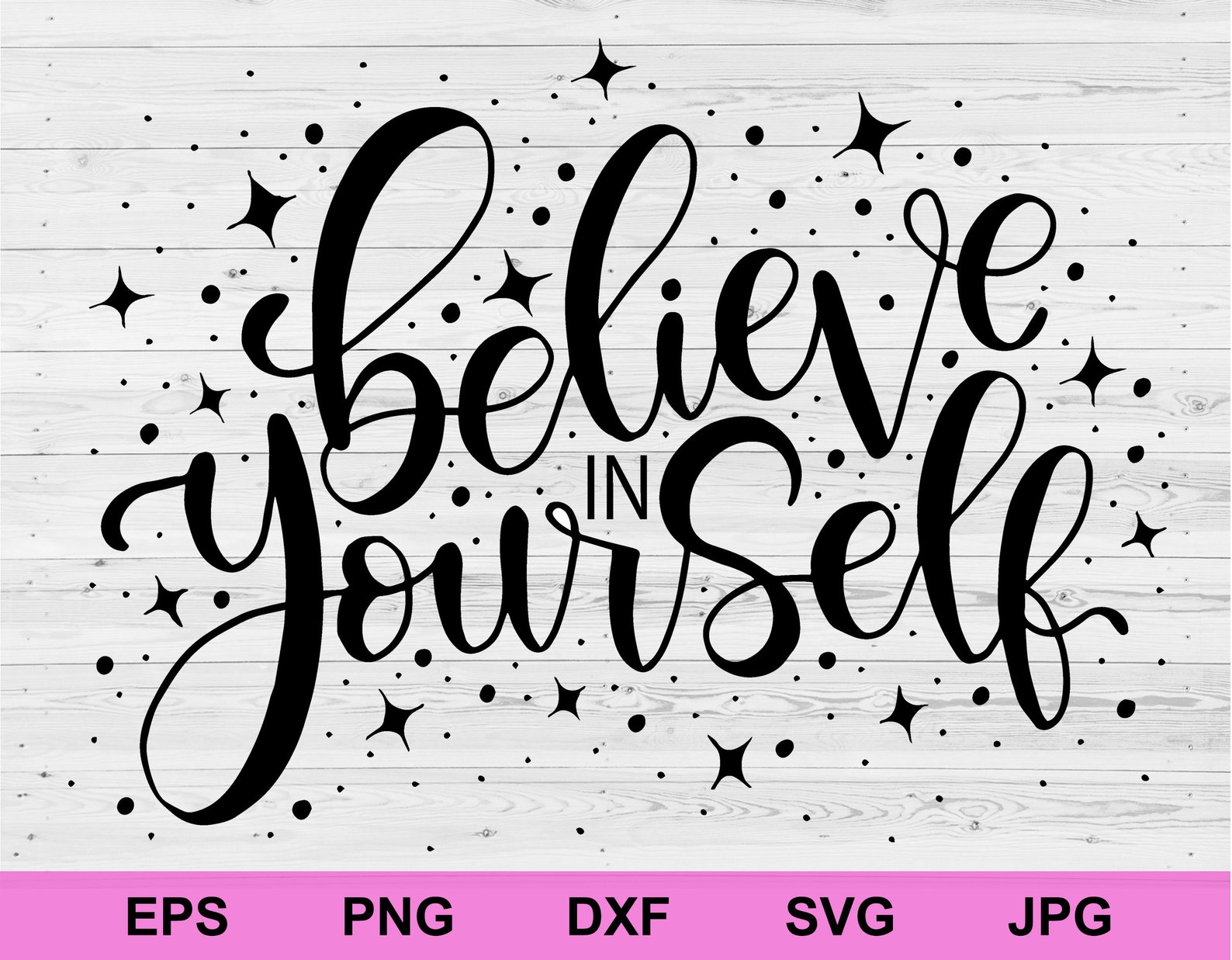 Believe in Yourself SVG: Positive Affirmation, Inspirational Quote ...
