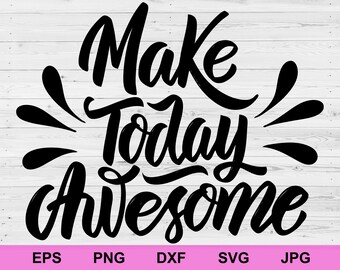 Make Today Awesome | Etsy