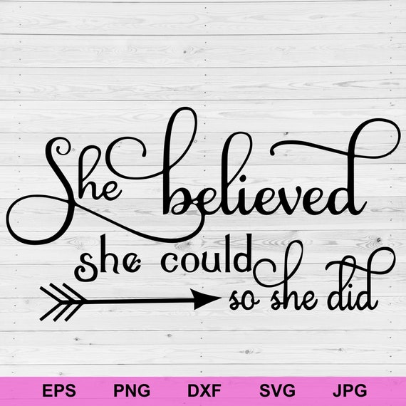 She Believed She Could so She Did Svg Positive Affirmations | Etsy