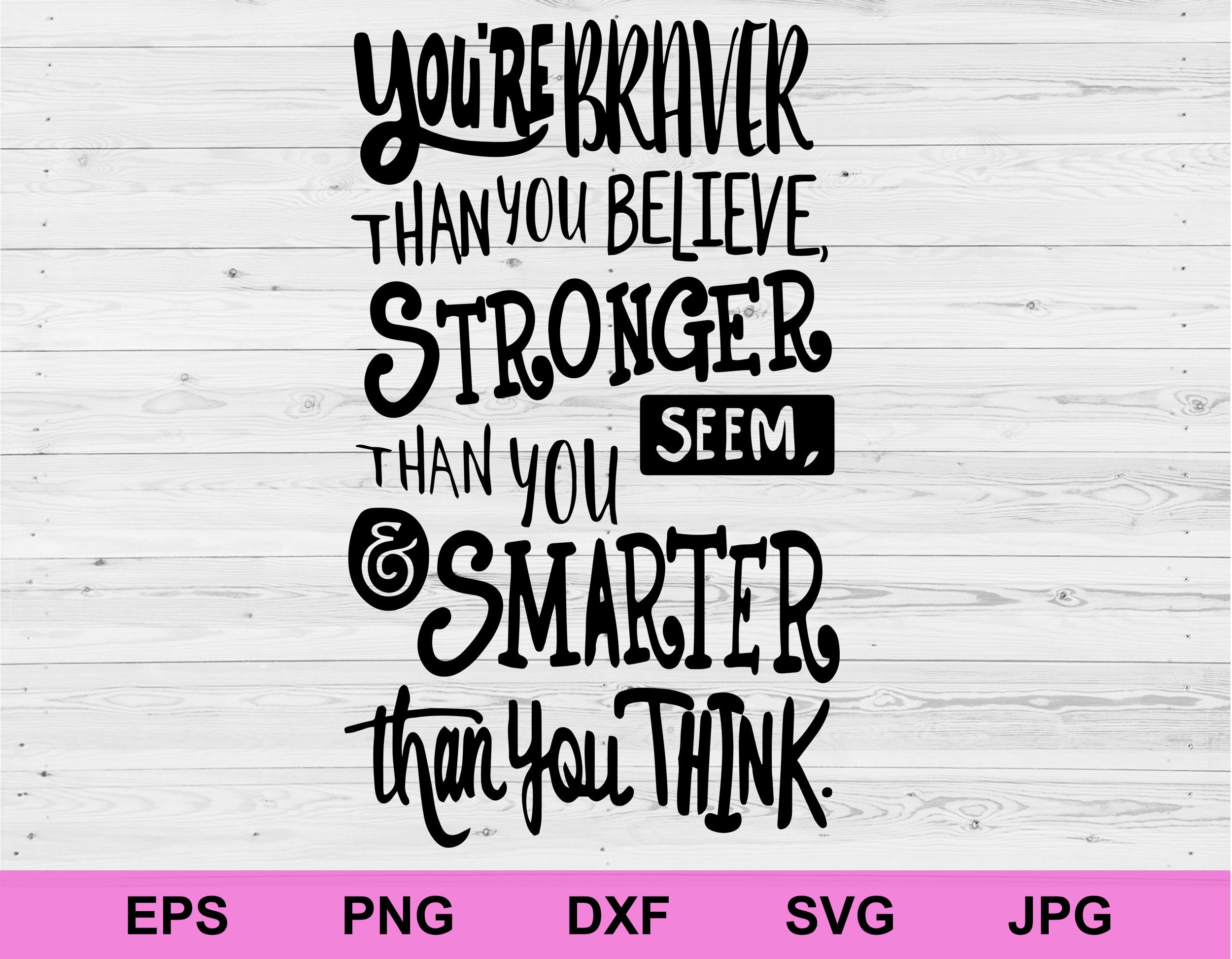 You Are Braver Than You Believe Svg Positive Affirmations - Etsy Singapore
