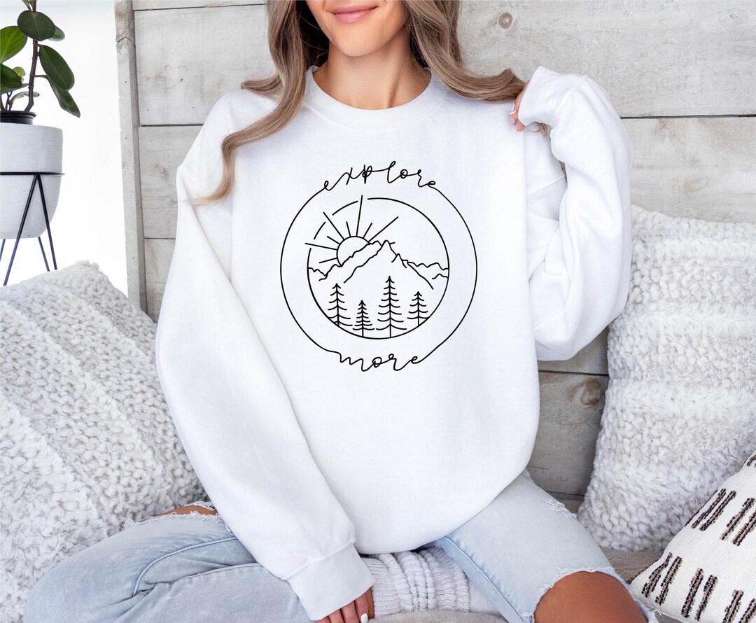 Explore Sweatshirt, Explore More Sweatshirt, Camping Sweatshirt ...