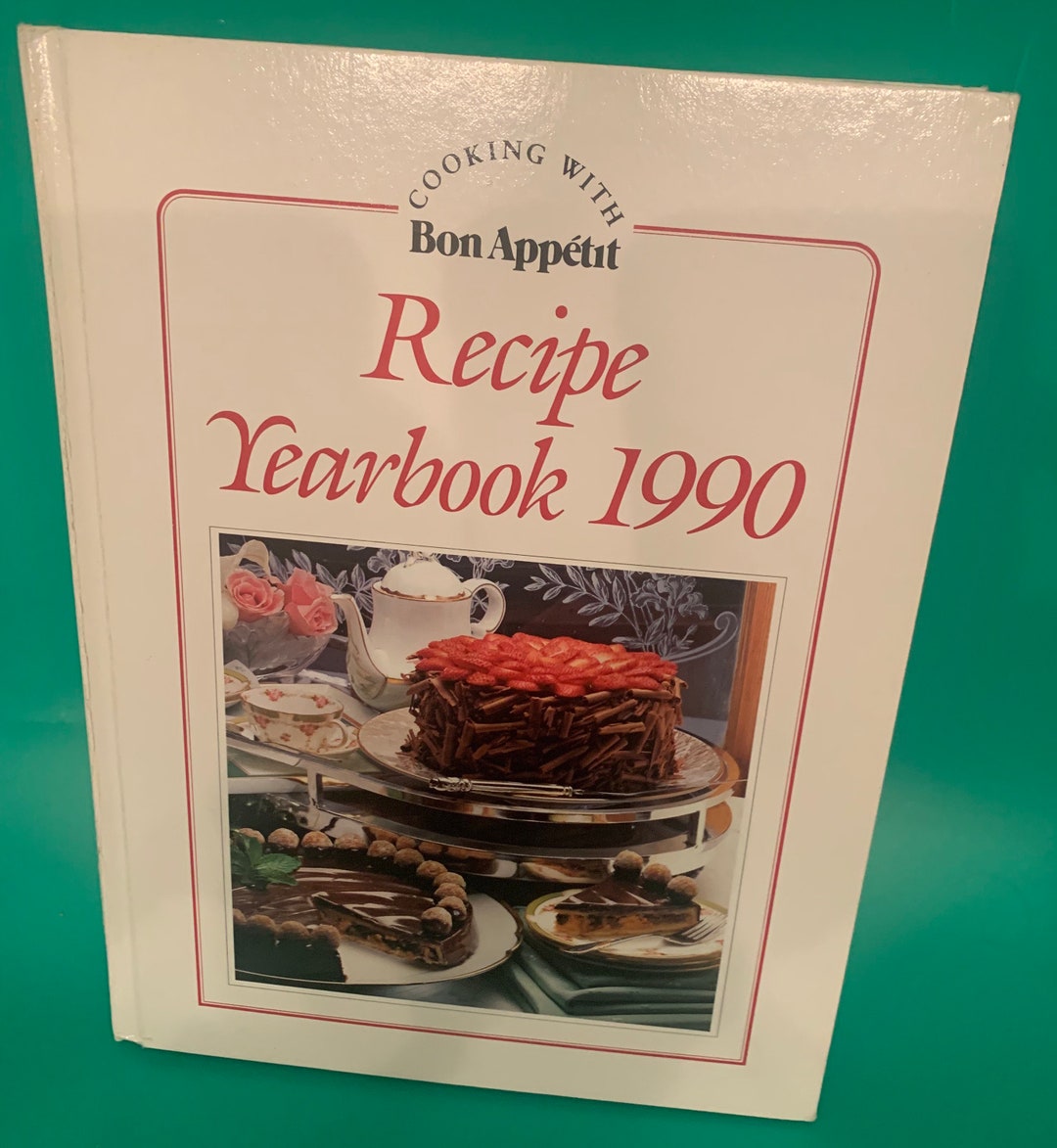 Vintage BON APPETIT Recipe Yearbook 1990 Cookbooks Chef Bake Desserts ...