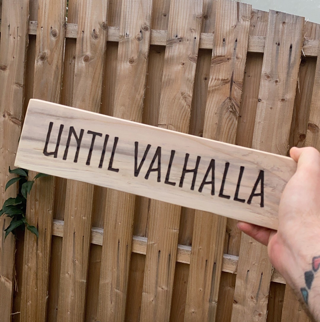 Until Valhalla Wooden Sign. Viking Sign - Etsy UK