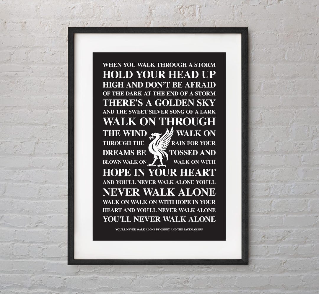 You'll Never Walk Alone Custom Made Poster Print Framing Home Wall ...