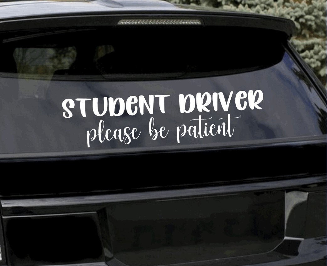 Student Driver Please Be Patient | New Driver Bumper Sticker Gift | New ...