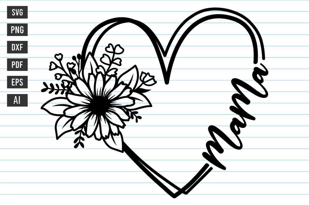 Mama Flower Heart Svg, Mothers Day Svg, Mama Svg, Floral Mama Svg, Mama ...
