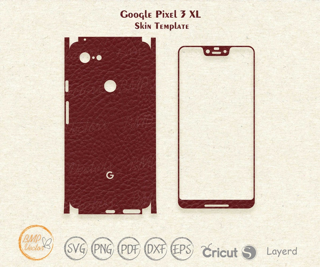 Google Pixel 3 XL Skin Svg Cut Template Vector, Google Pixel Skin Svg ...