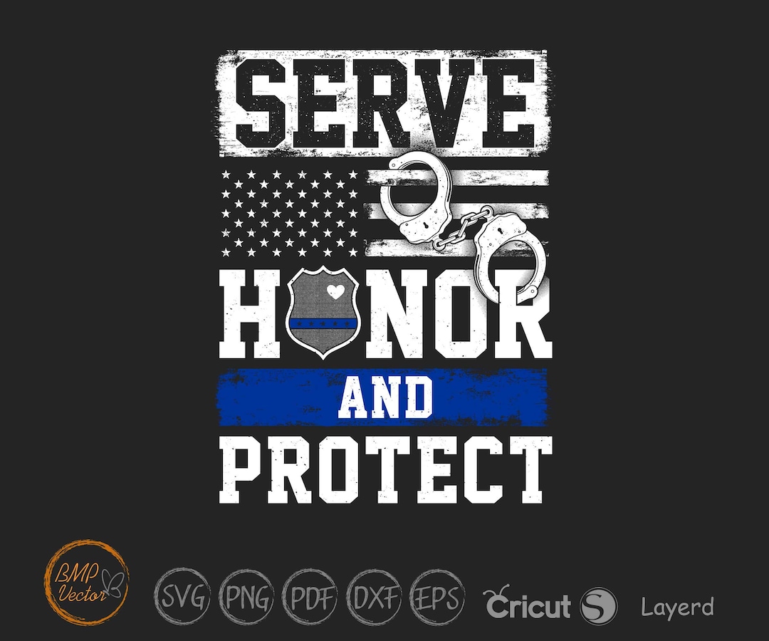 Serve Honor and Protect Svg, USA Flag Svg, Police Svg, American Flag ...