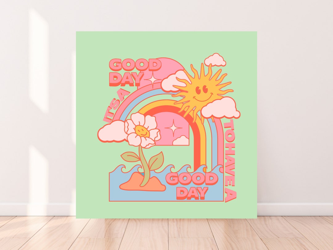 It's A Good Day to Have A Good Day Art Print Poster - Quote, Pop Art ...