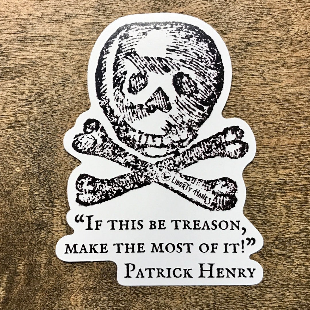 Sticker if This Be Treason... Patrick Henry - Etsy