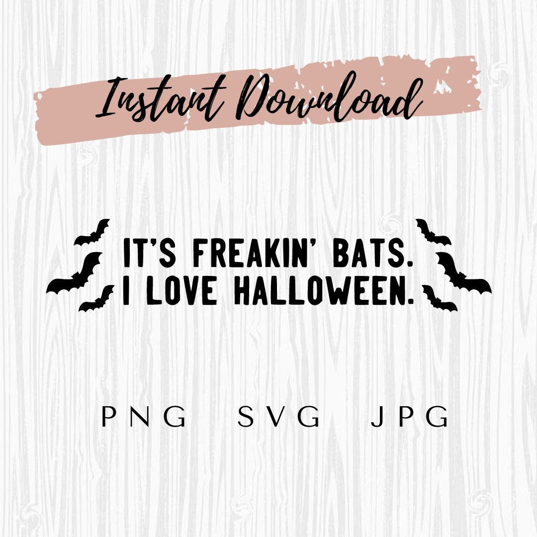 Freakin' Bats SVG, Freakin' Bats Cut File, Freakin Bats SVG, Freakin ...