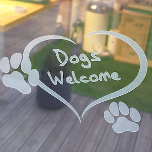Dogs Welcome Frosted Window Sign / Decal / Shop Window/ Pub Window ...