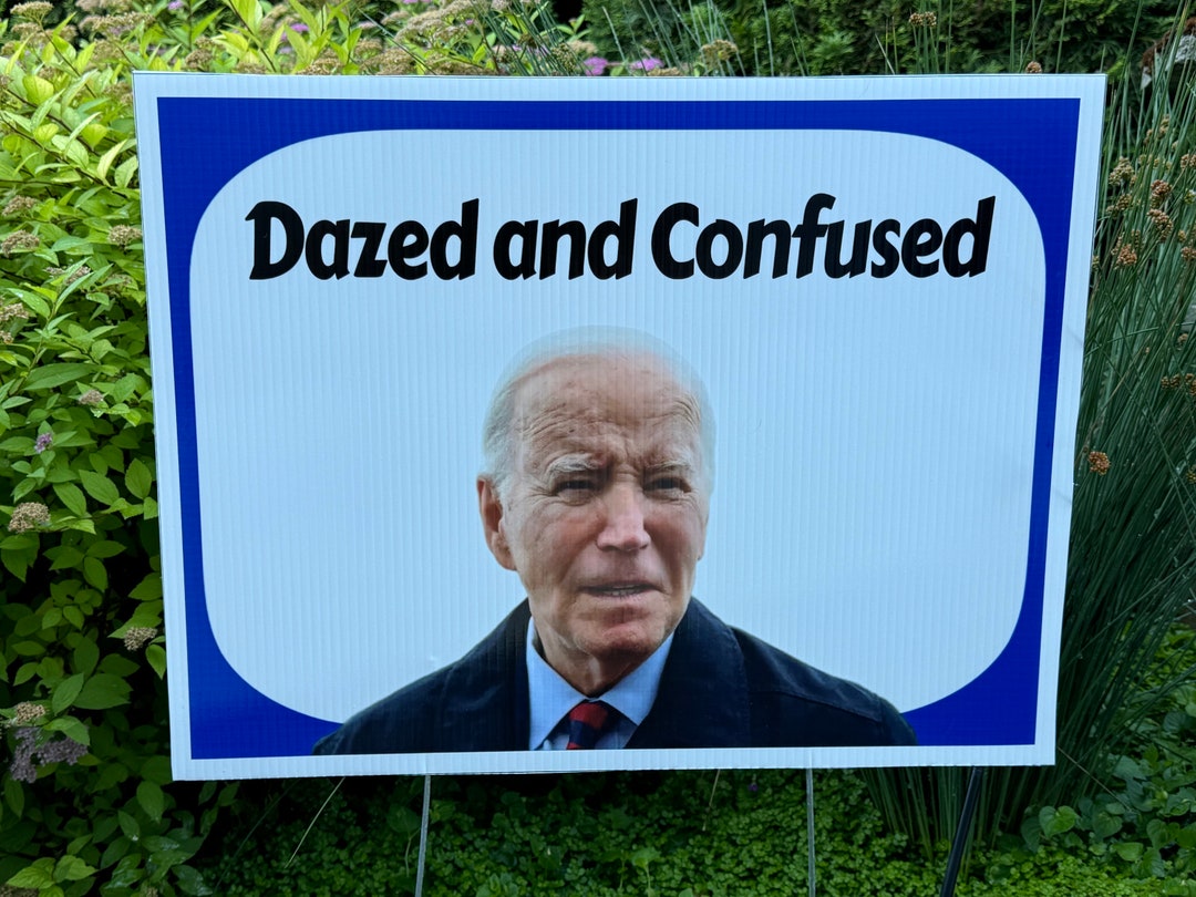 ALL NEW Dazed and Confused Biden Yard Sign - Etsy