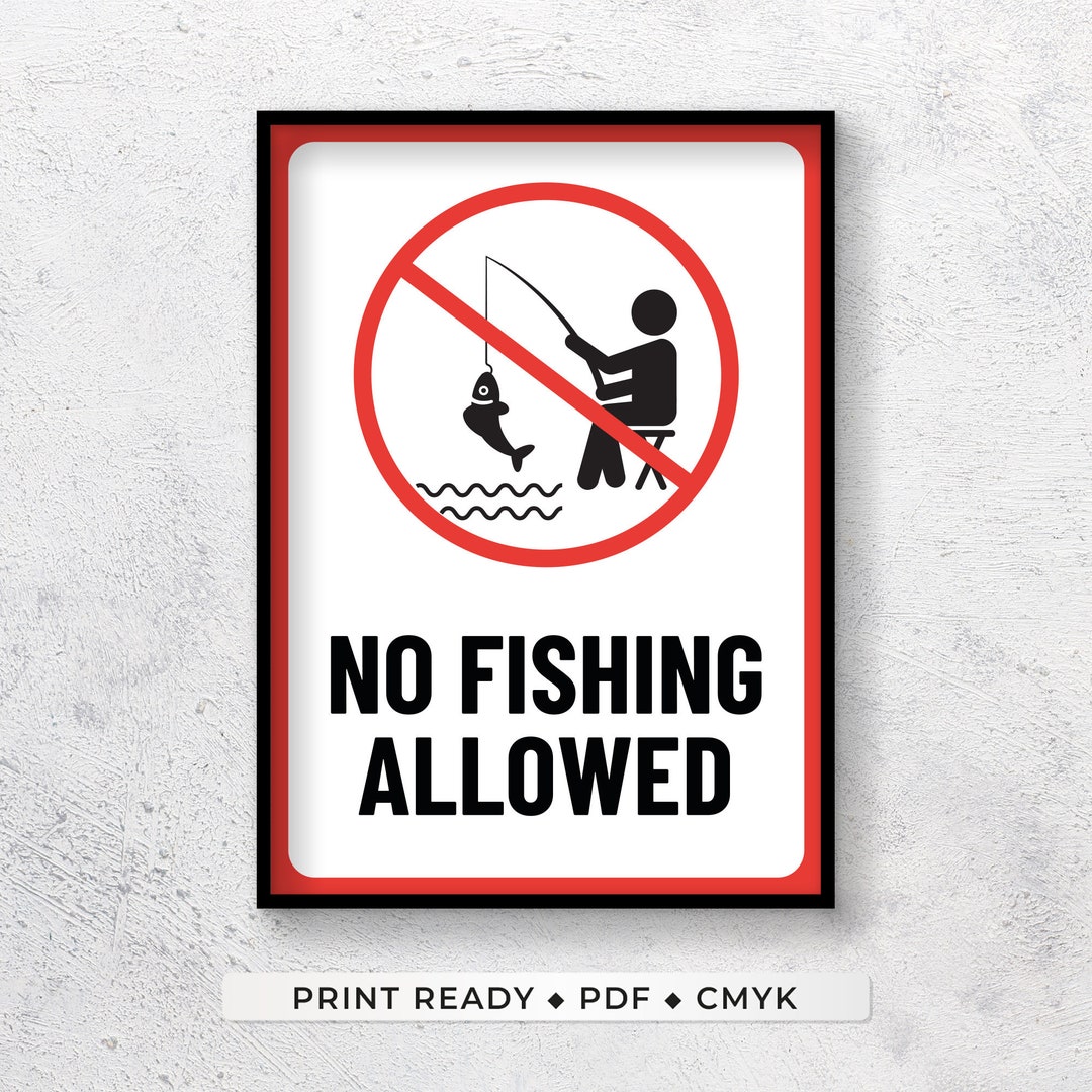 No Fishing Allowed Print Ready Sign Poster - Etsy