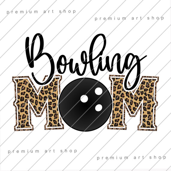 Bowling Mom PNG Bowling Mom Sublimation Design Download | Etsy