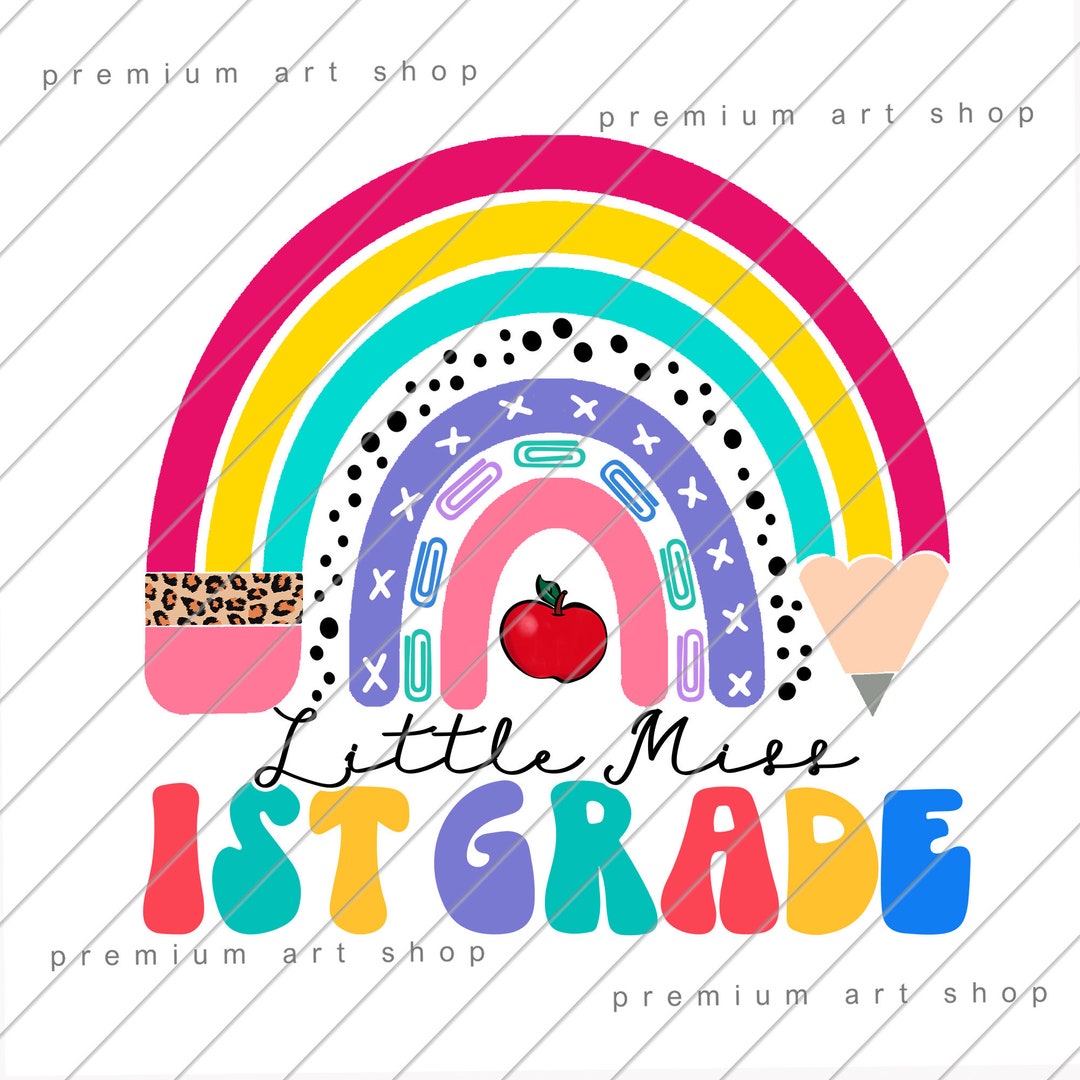 Little Miss 1st Grade PNG: Rainbow Back to School Design (digital ...