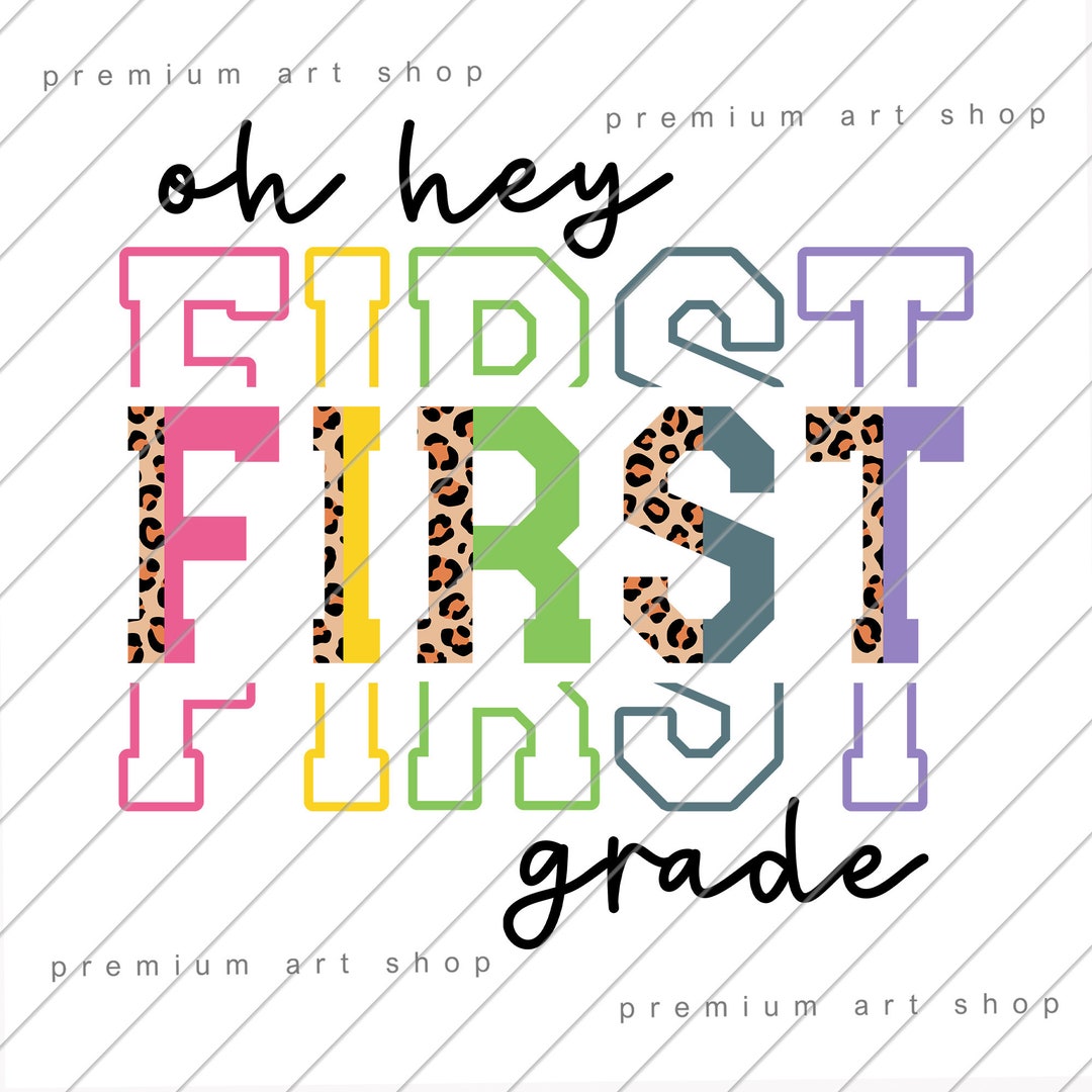 Oh Hey First Grade Back to School PNG, 1st Grade Teacher Sublimation ...