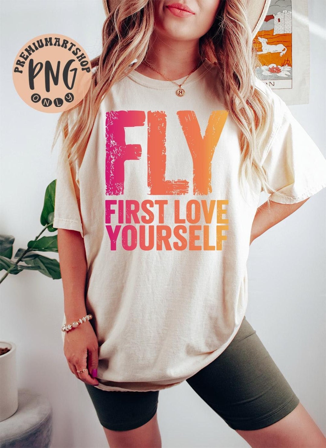 FLY Png, First Love Yourself Png, Self Love Png, She is Me Sublimation ...