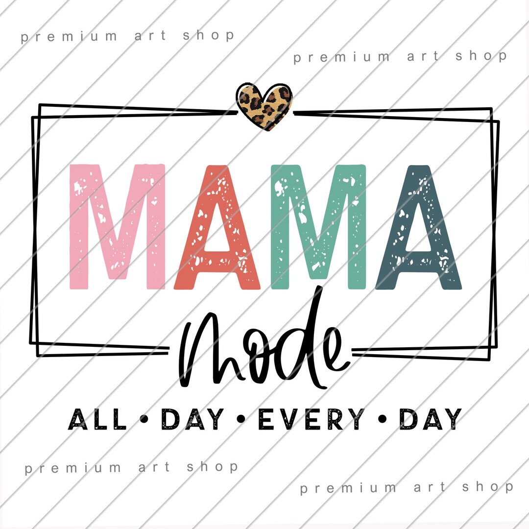 Mom Mode PNG, Mother's Day PNG, Mom Mode Sublimation Design Download ...