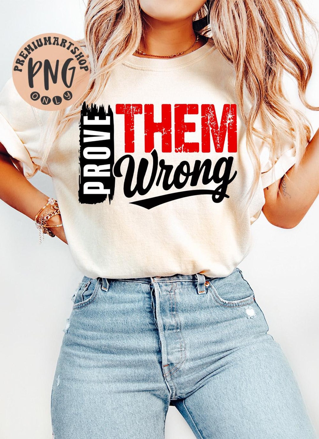 Prove Them Wrong PNG: Inspirational Sublimation Design (digital ...