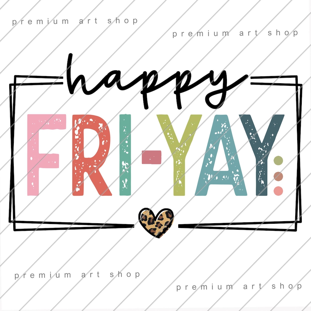 Happy Friyay PNG: Weekend Sublimation Design (digital Download) - Etsy