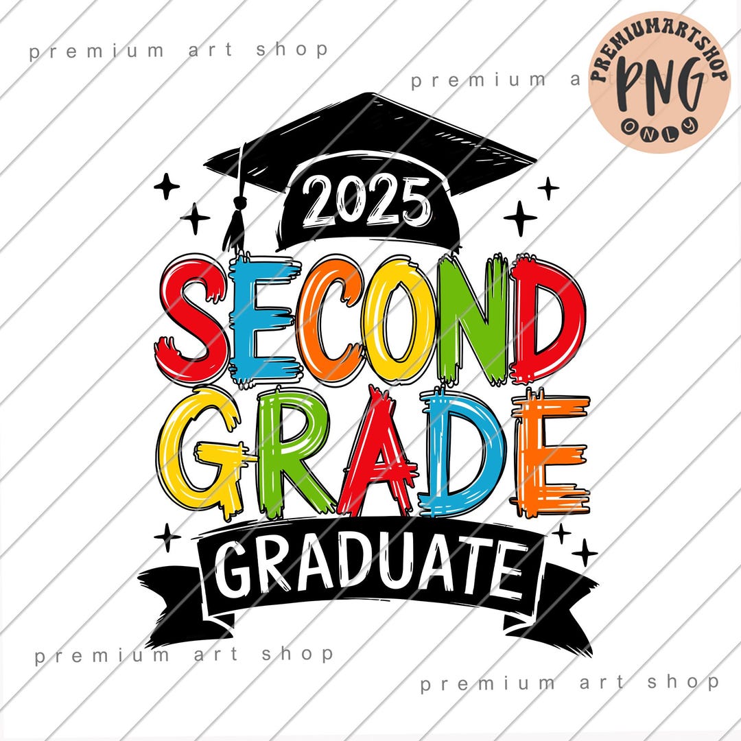 Second Grade Graduate 2025 Sublimation, 2nd Grade Grad 2025 Png, Second ...