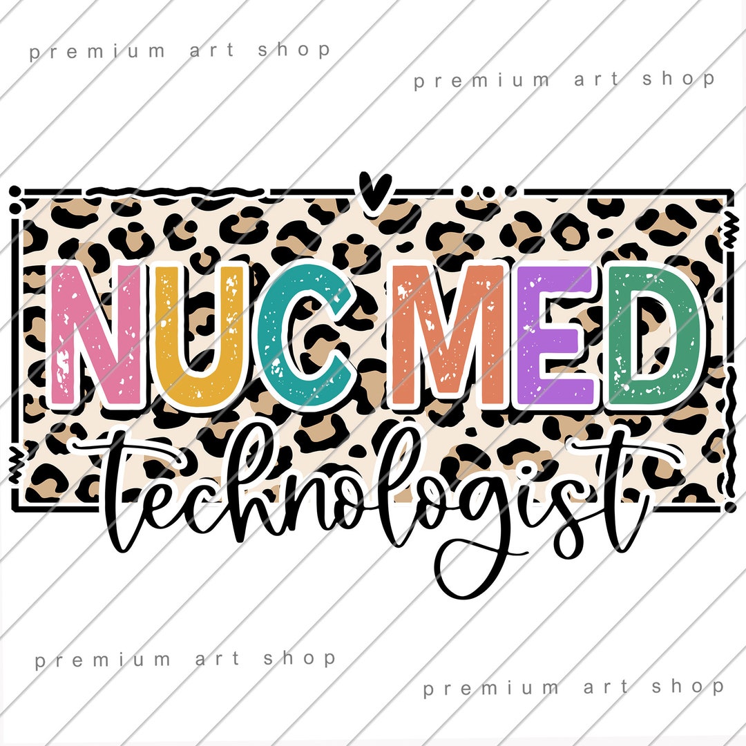 Nuc Med Technologist PNG, Nuclear Medicine Sublimation Design Download ...