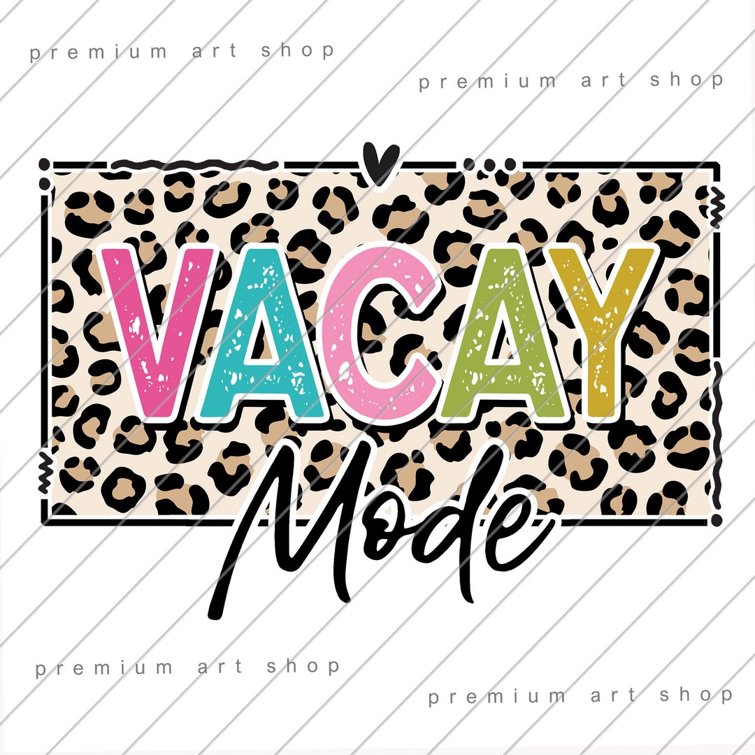 Vacay Mode PNG, Family Vacation Sublimation Design Download, Summer ...