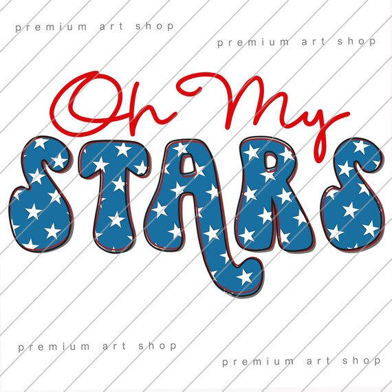 Oh My Stars 4th of July PNG Oh My Stars PNG Fourth of July - Etsy