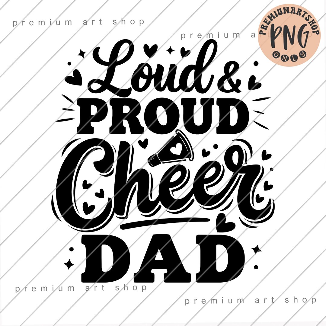 Loud and Proud Cheer Dad PNG, Cheer Lover Design (digital Download) - Etsy